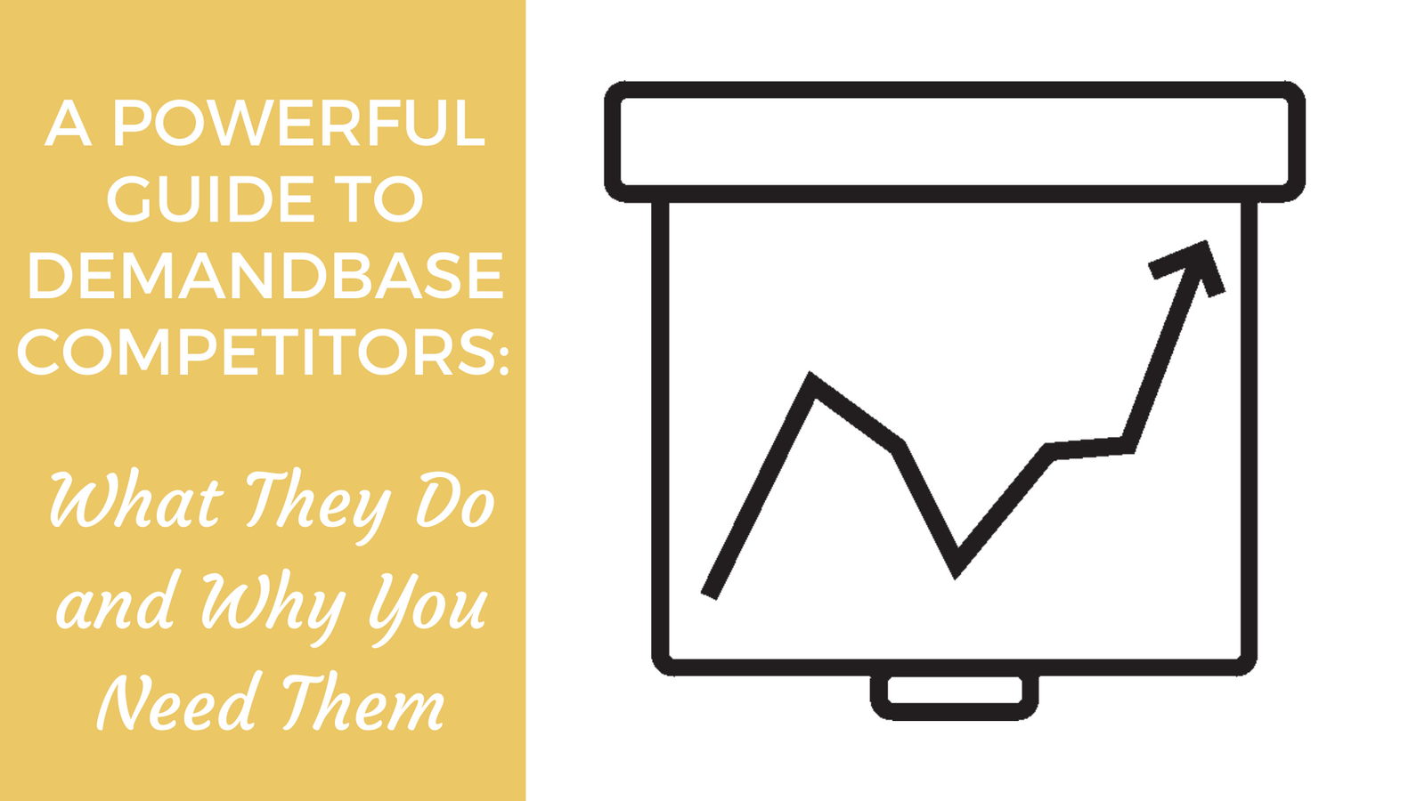 A Powerful Guide to Demandbase Competitors: What They Do and Why You Need Them